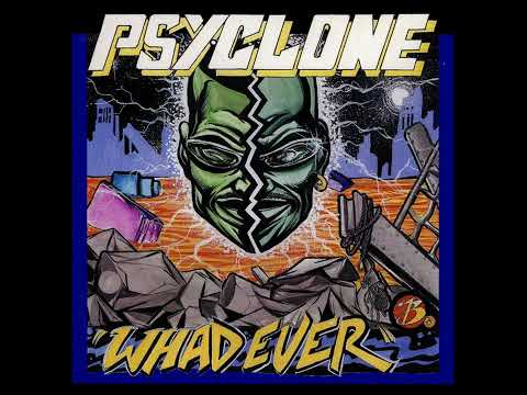 Psyclone – Whad Ever | Releases | Discogs