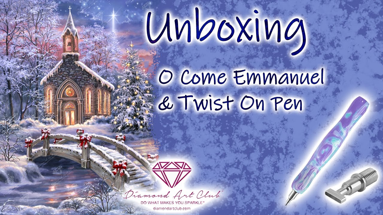 Diamond Art Club Unboxing | O Come Emmanuel by Dona Gelsinger | Neuer ...