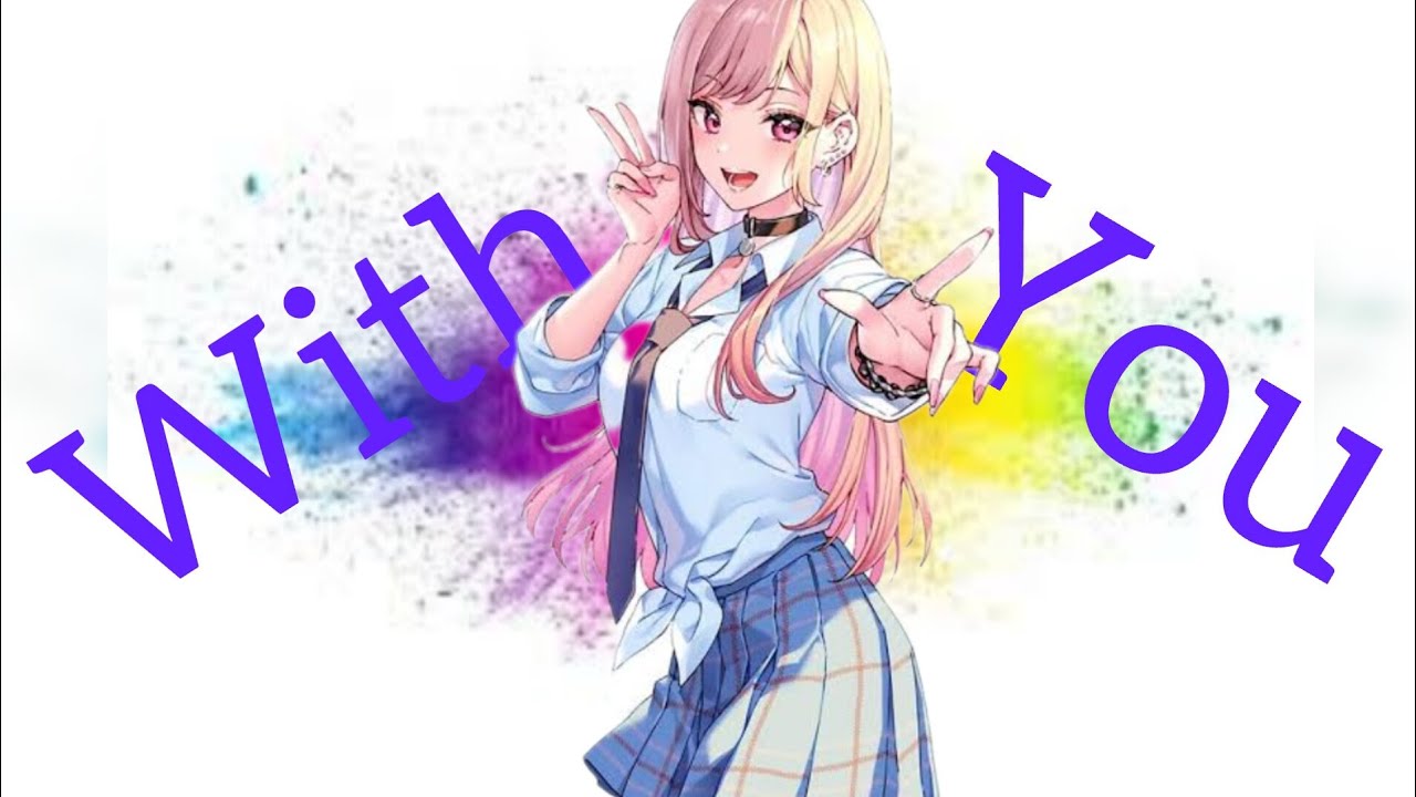 With You -「AMV」- Anime MV - YouTube