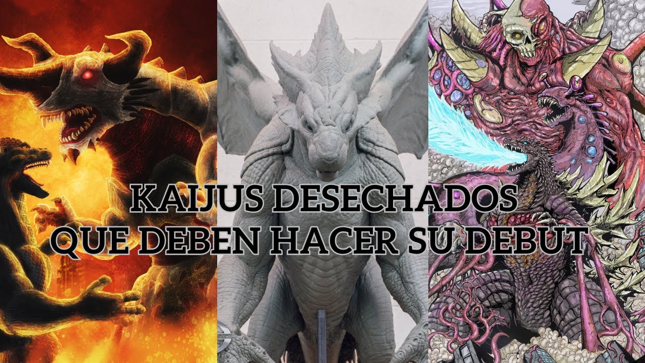5 KAIJUS DESECHADOS QUE DEBEN HACER SU DEBUT - YouTube