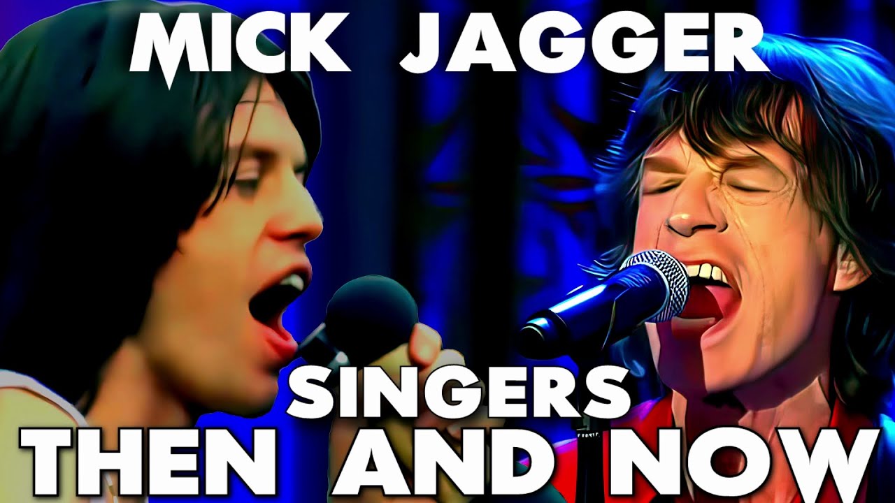 Mick Jagger - Singers Then And Now - YouTube