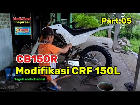 #CRF basic CB150R.part:05 #cb150r modifikasi crf 150l - YouTube