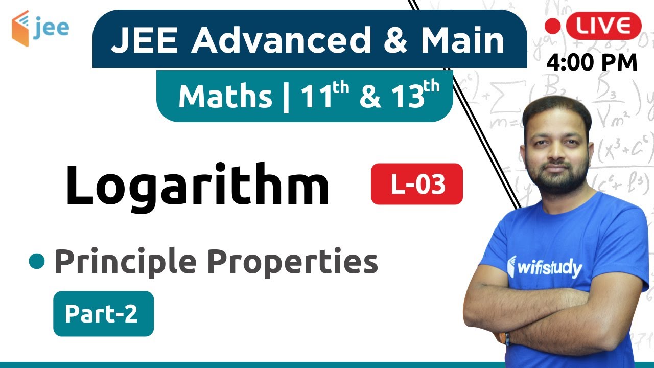 Principle Properties - Logarithm (L-3) | Maths by Vishnu Sir | JEE ...