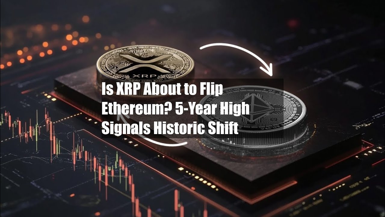 Is XRP About to Flip Ethereum? 5-Year High Signals Historic Shift - YouTube