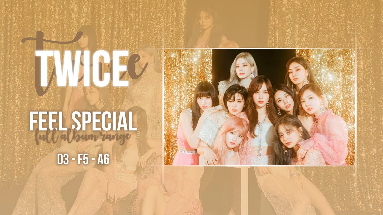 트와이스 TWICE "FEEL SPECIAL" Album Vocal Range | Vocal Showcase 앨범 음역대 ...