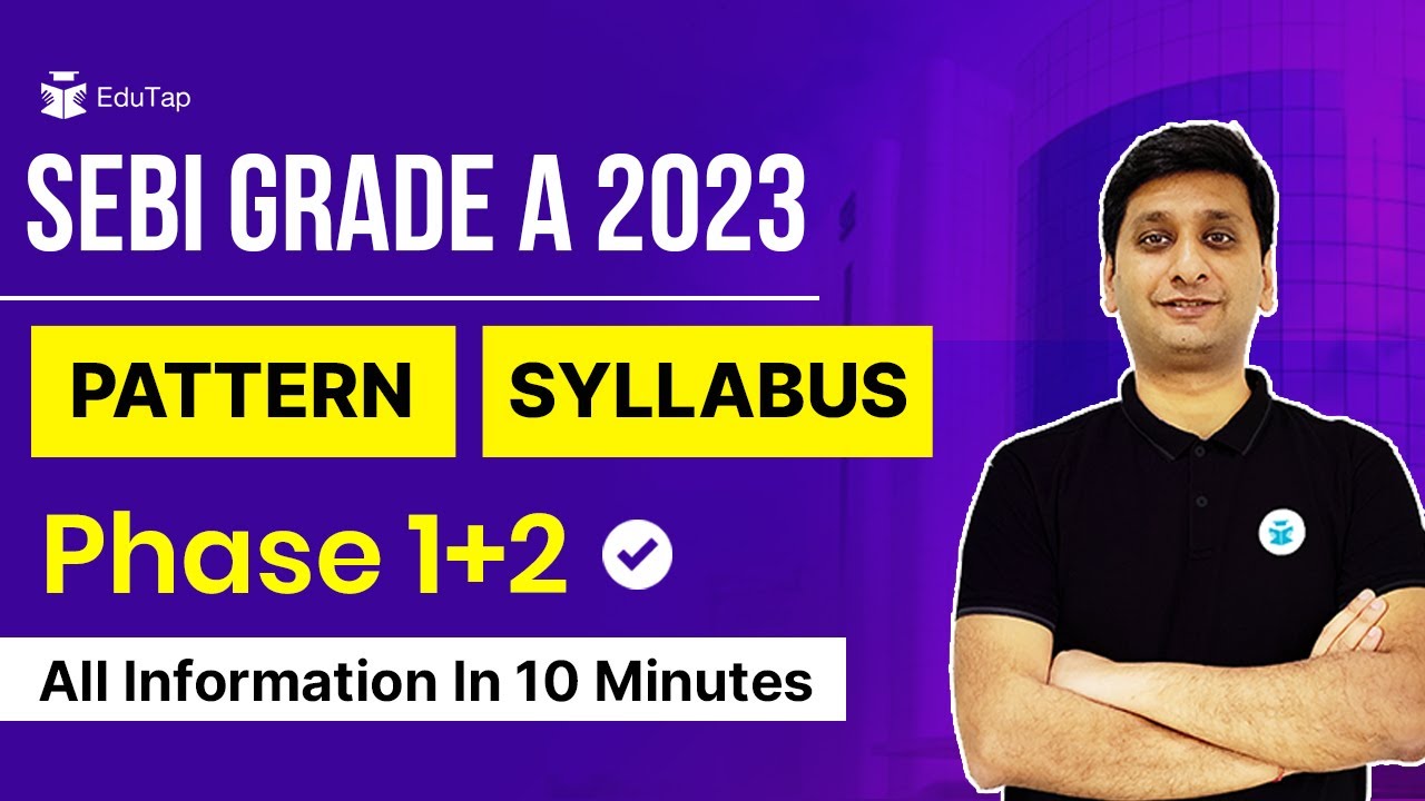SEBI Grade A Pattern and Syllabus | Phase 1 and 2 Topics for SEBI ...