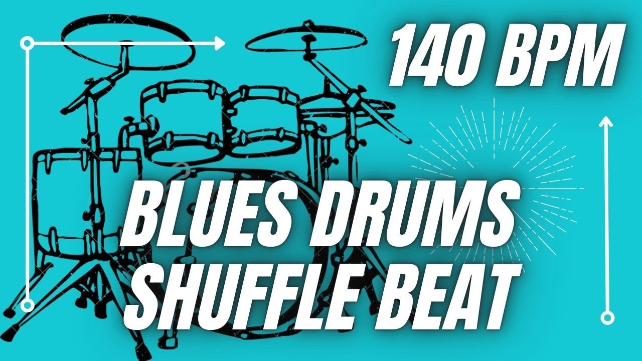140 BPM Blues Drums Shuffle Beat - 140BPM Blues Rhythm Drum Backing ...