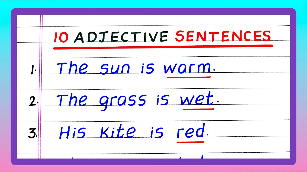 10 Adjective Sentences | Examples of Adjective Sentences | Write ...