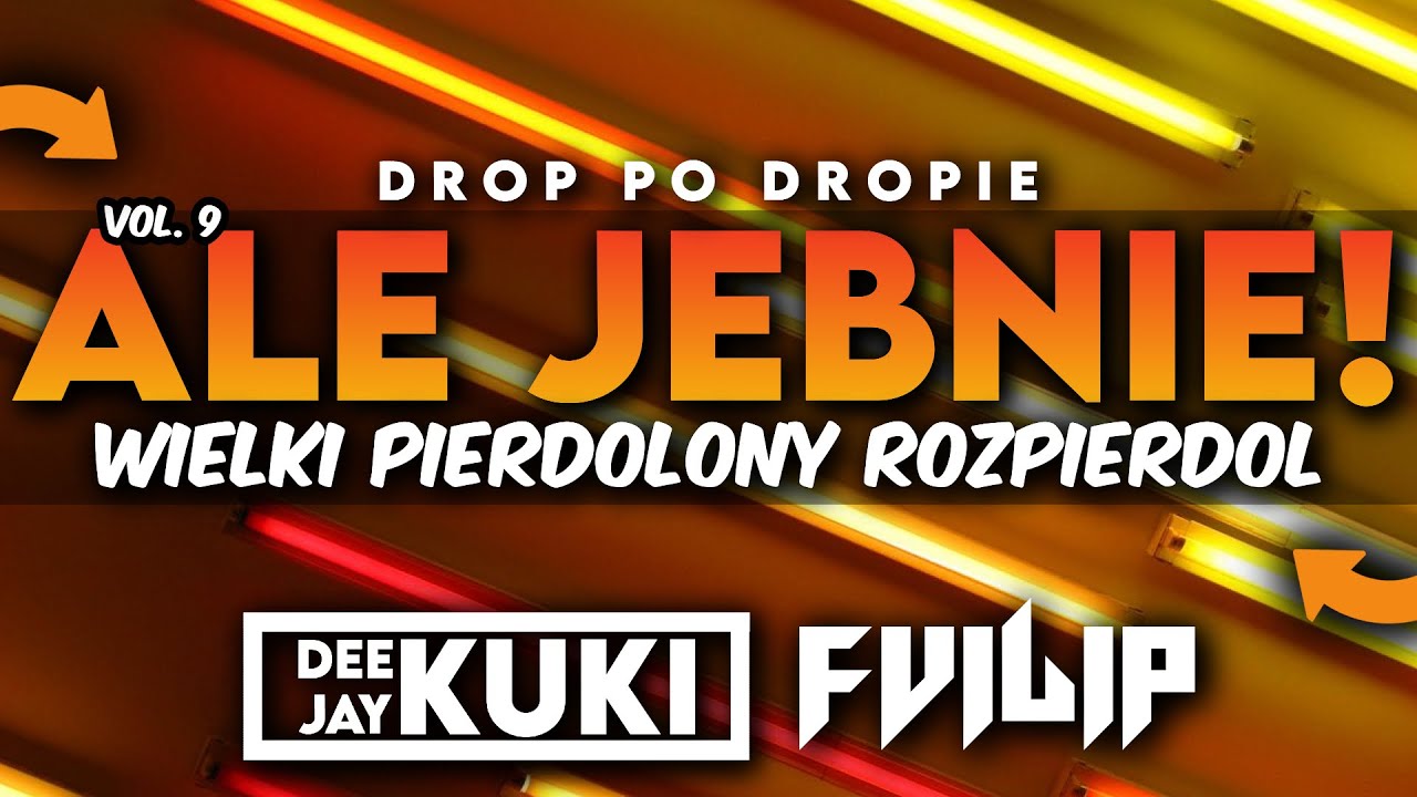 😈😱 ALE JEBNIE!! 😱😈 VOL. 9 🎶 DROP PO DROPIE 😈 🎶 ️ @DEEJAY_KUKI x @fvilip ...