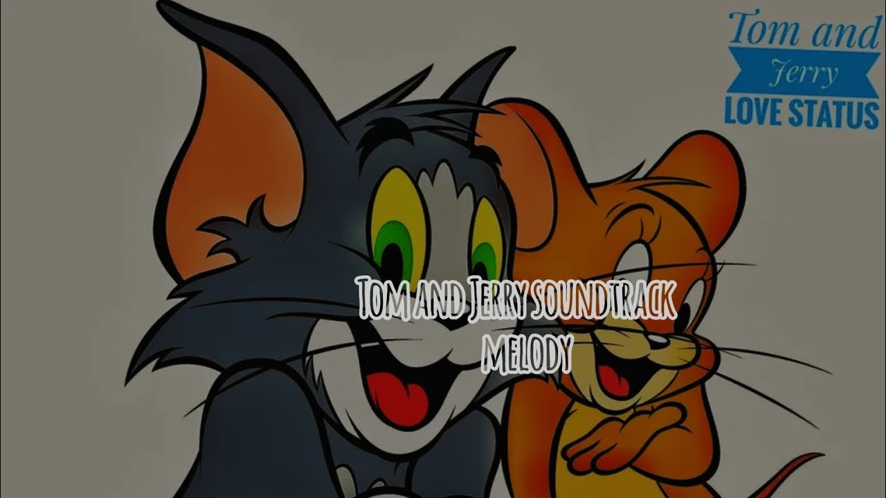 Tom and Jerry -(offical sound track)#tomandjerry - YouTube