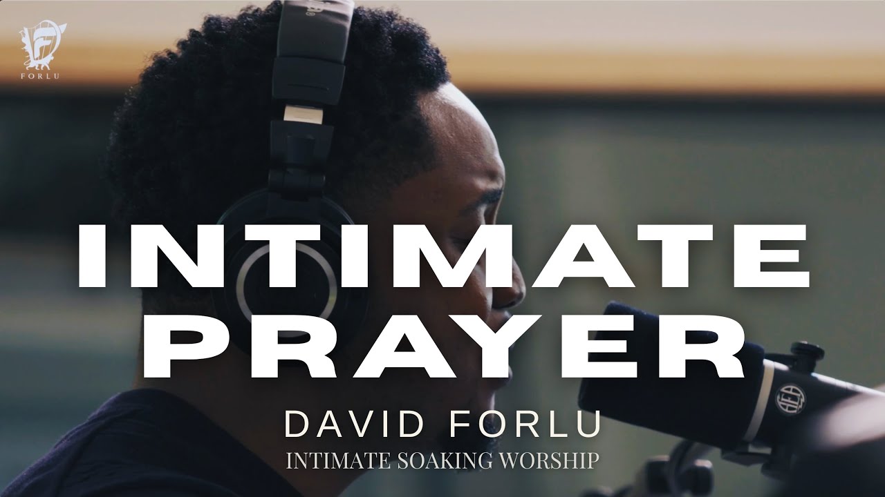 David Forlu - My Desperate Prayer || 1 Hour Intimate Worship - YouTube