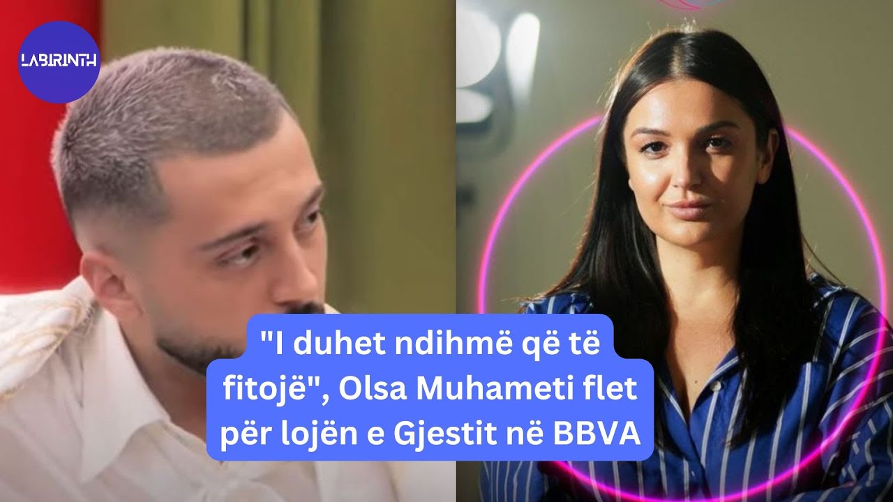 "I duhet ndihmë që të fitojë", Olsa Muhameti flet për lojën e Gjestit ...