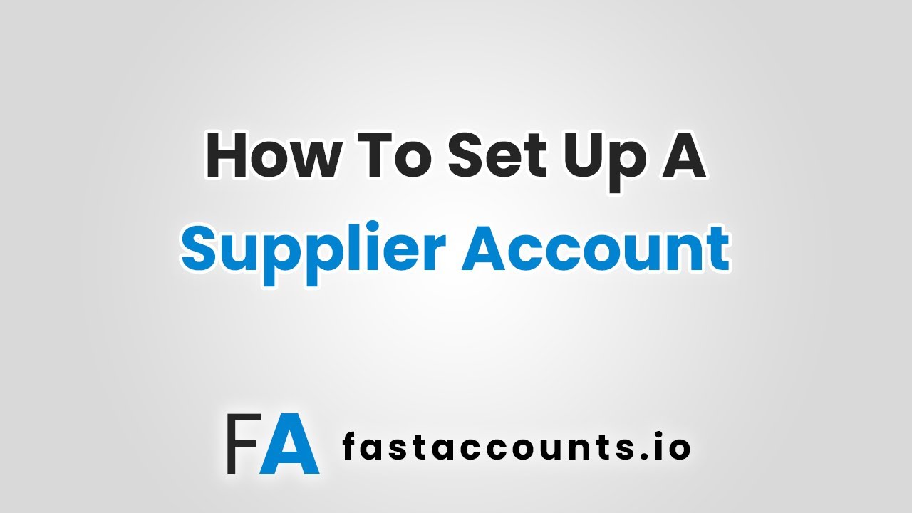 How To Set Up A Supplier Account in Fast Accounts - YouTube