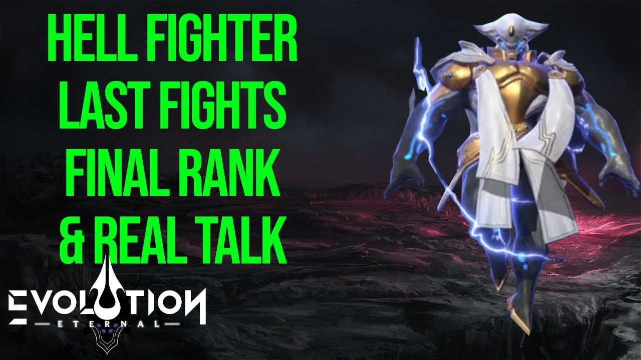 Hell Fighter Last Fights | Final Ranking | Real Talk | Eternal ...