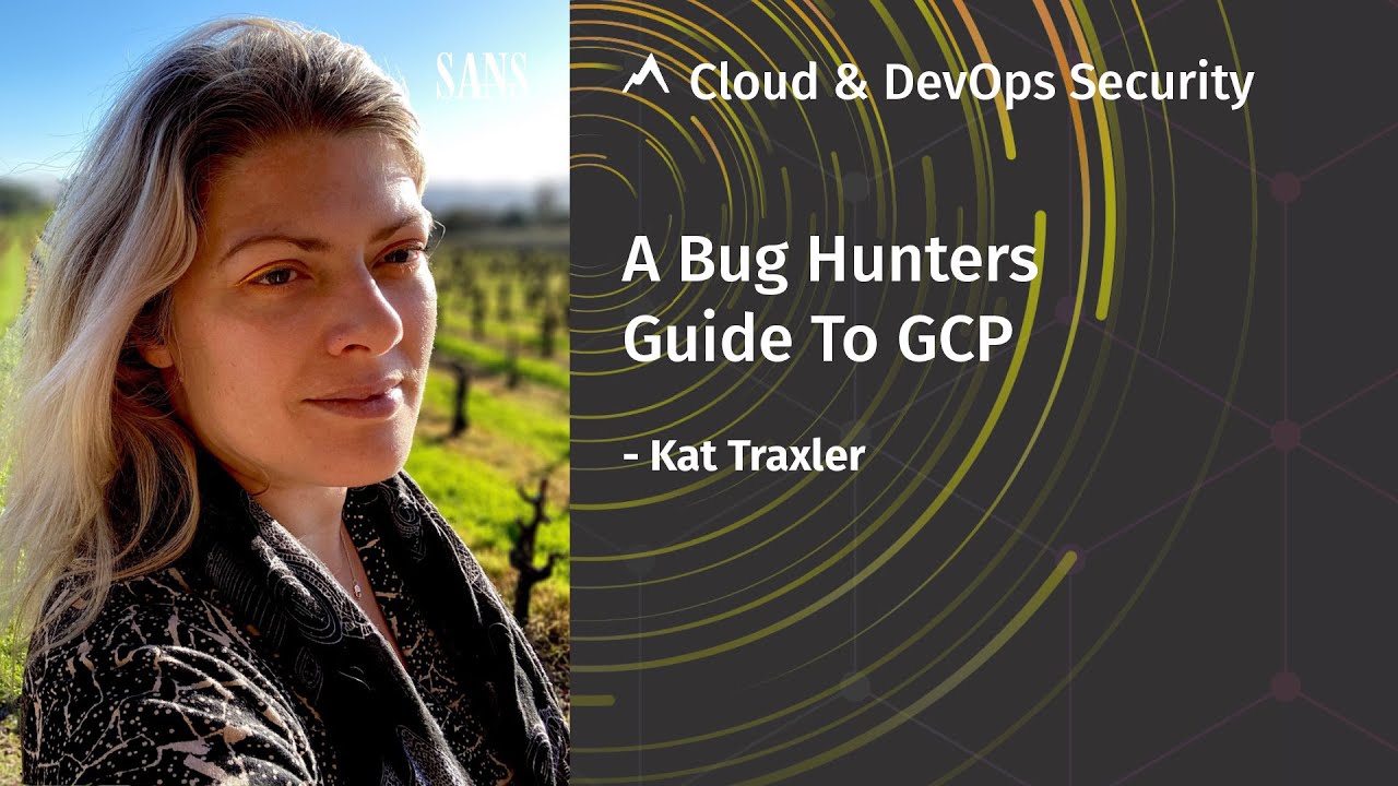 A Bug Hunters Guide To GCP | SANS Cloud & DevOps Security Summit 2020 - YouTube
