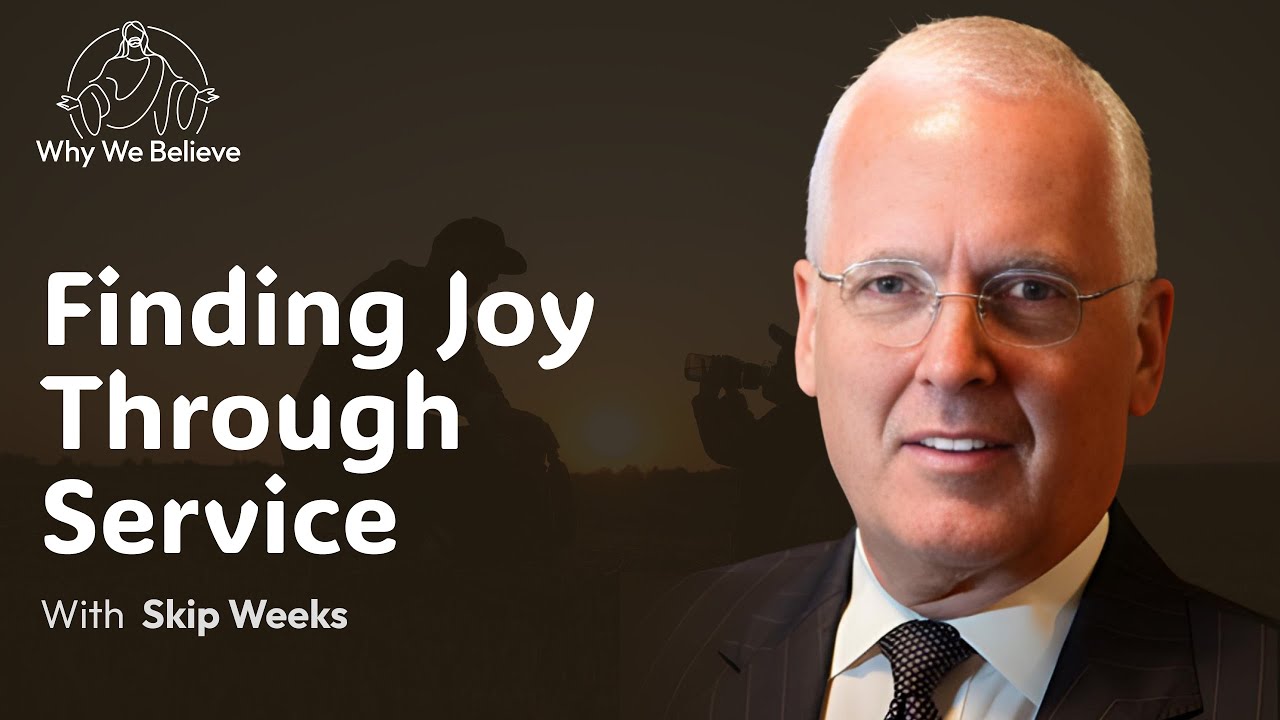 Finding Joy Through Service with Skip Weeks - YouTube
