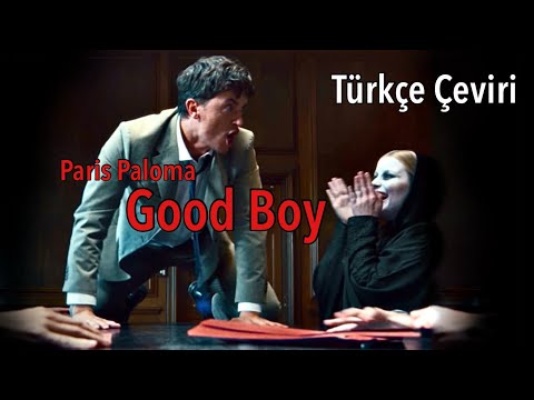 Paris Paloma - Good Boy (Türkçe Çeviri) 