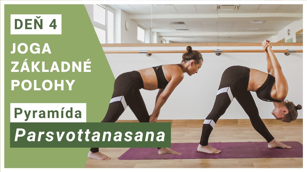 Joga pre začiatočníkov: Základné polohy (Parsvottanasana - pyramída ...