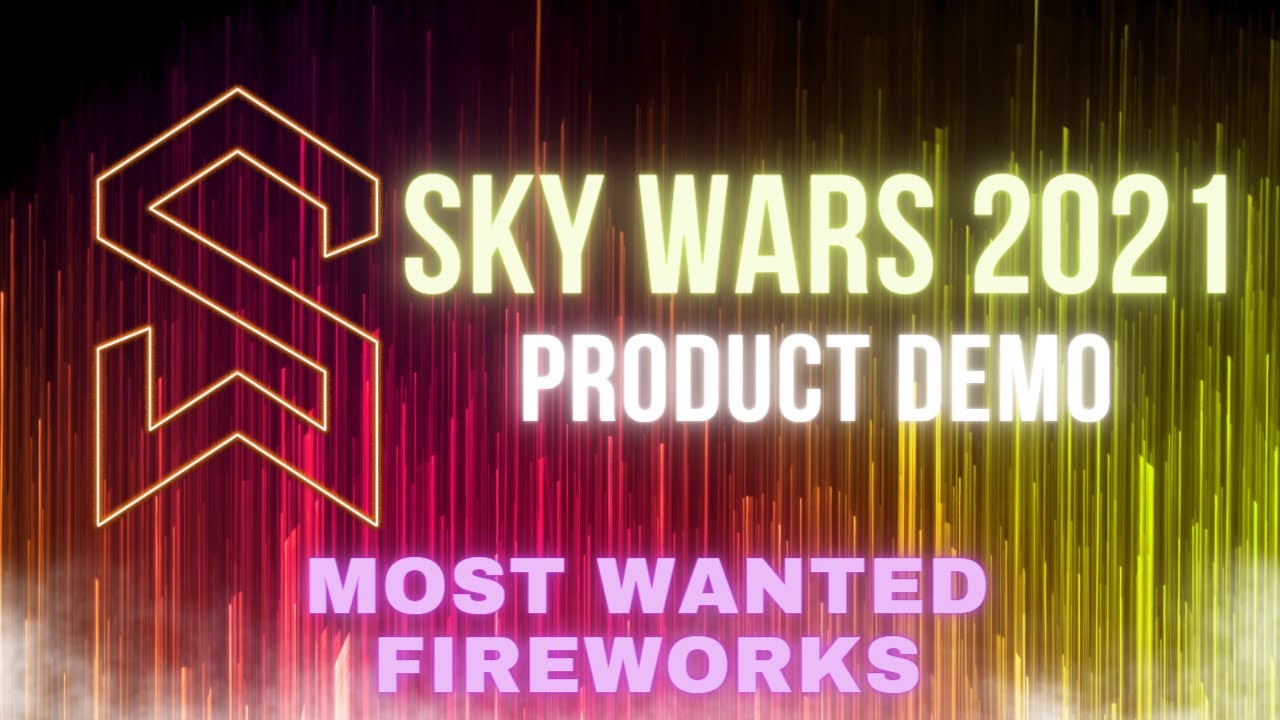 Sky Wars 2021 - Fireworks Product Demos - Most Wanted Fireworks - YouTube