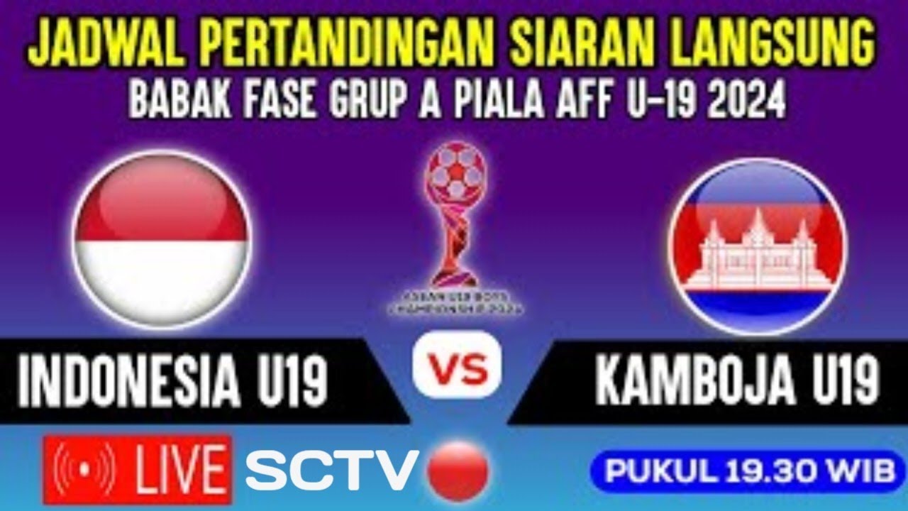 Jadwal siaran langsung Timnas U19 vs Kamboja di Piala AFF U19 2024 live ...