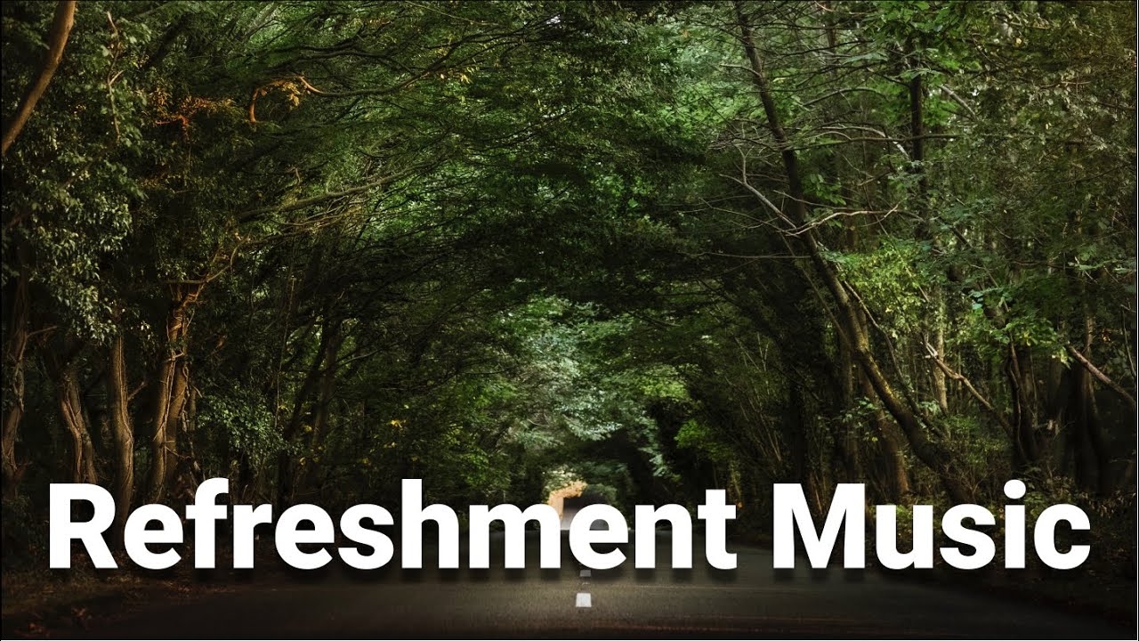 Refreshment Music I Refresh Theme I Music - YouTube