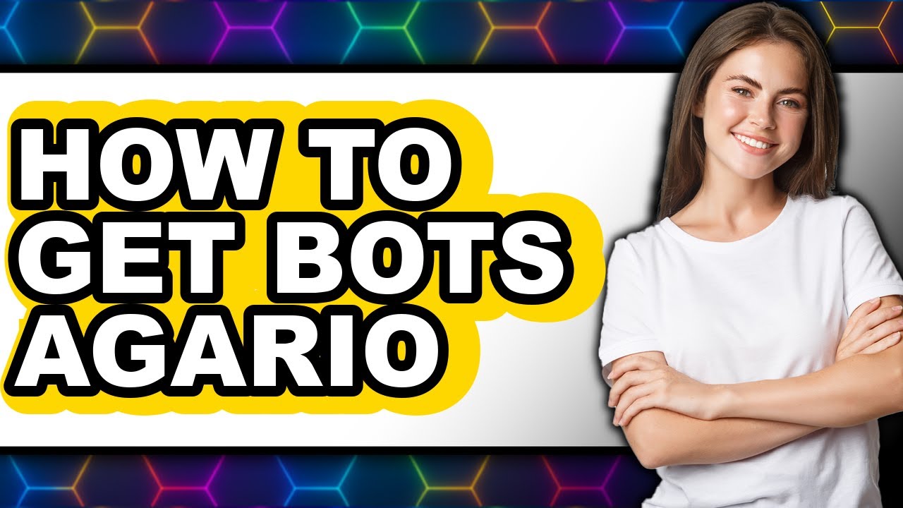 How to Get Bots Agario - Easy Guide - YouTube