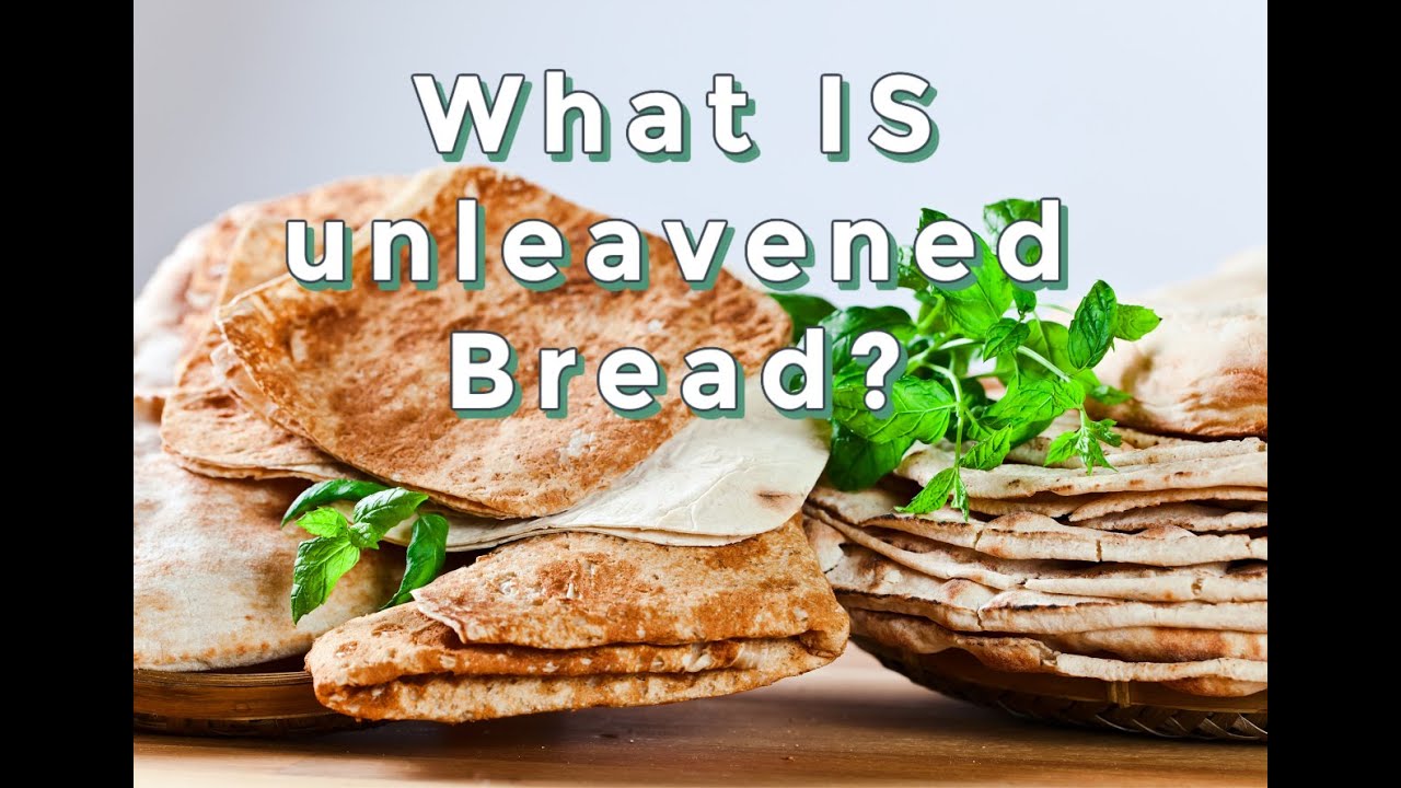 What Is Unleavened Bread And What Is Its Significance Recipe Link In ...
