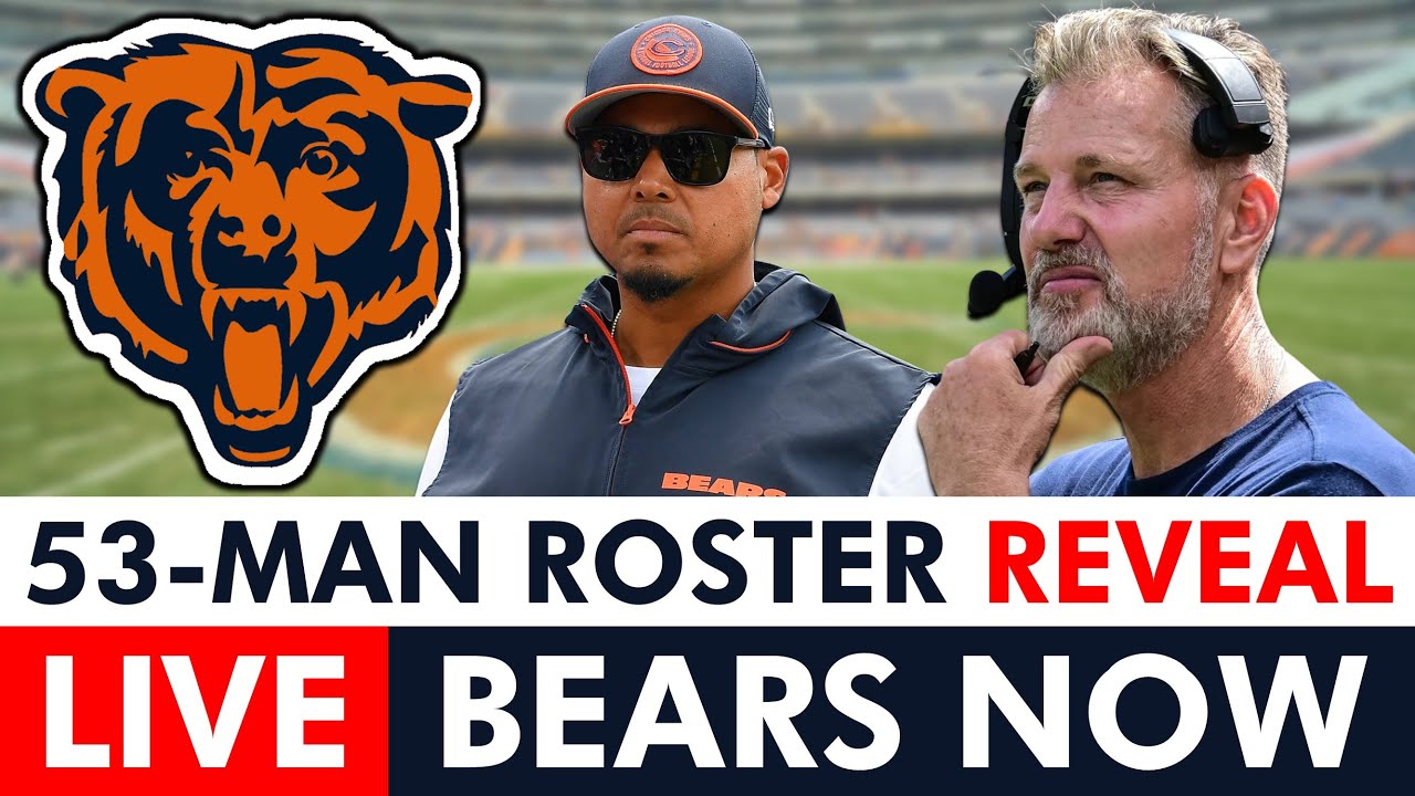 LIVE: Chicago Bears 53-Man Roster REVEAL + Full Bears Roster Cuts ...