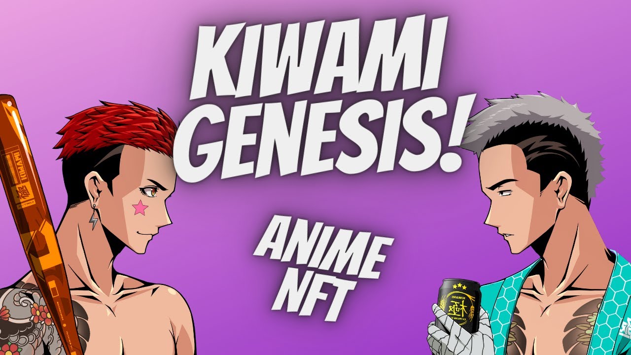 KIWAMI Genesis NFT - The Next Anime Blue Chip? - YouTube