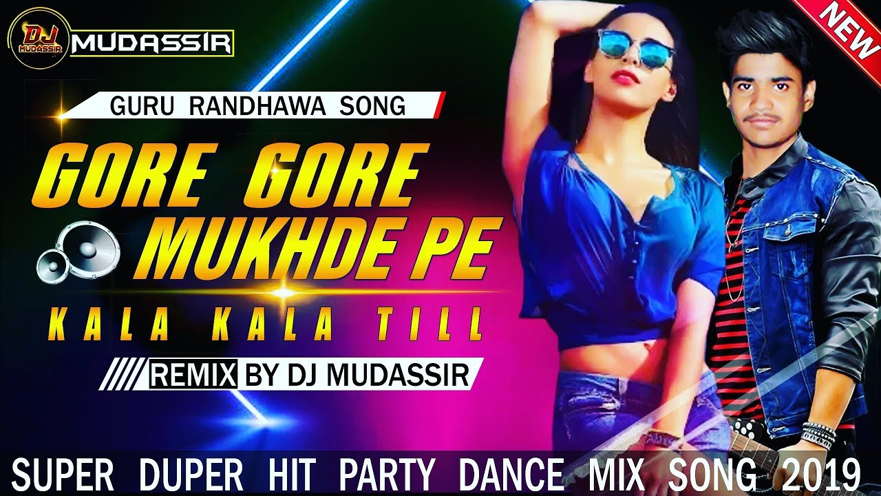 Gore Gore Mukhade Pe Kala Kala Teel ( Tik Tok Dj Song ) Guru Randhawa ...