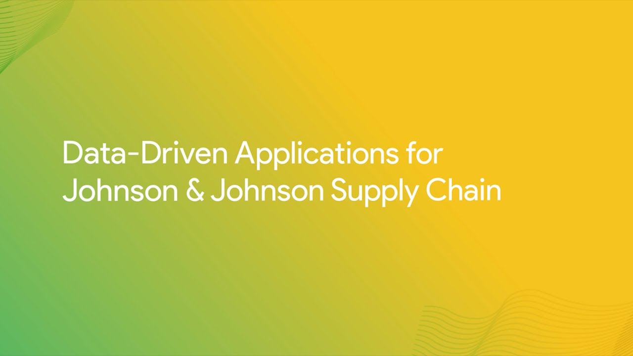 Data-Driven Applications for Johnson & Johnson Supply Chain - YouTube
