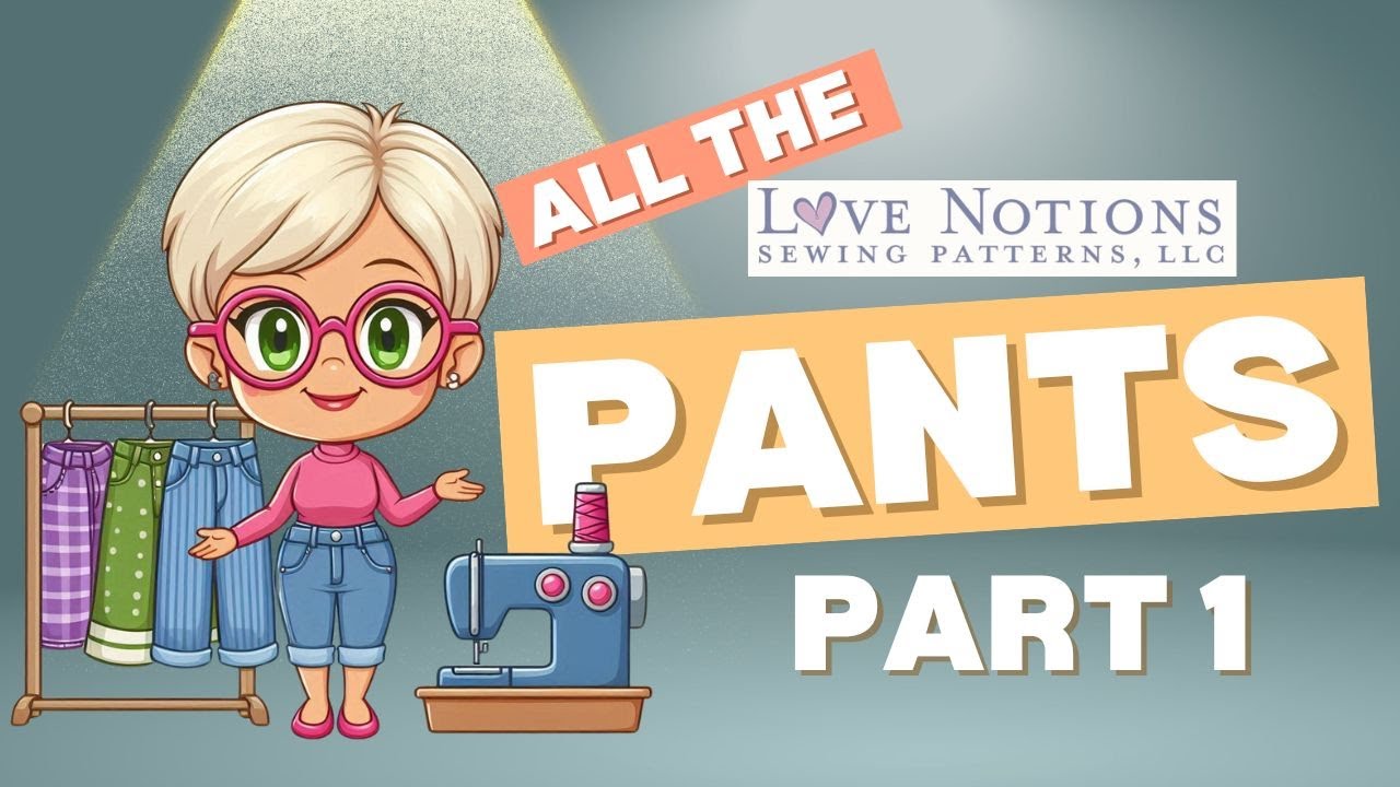Love Notions Pants Fitting Guide: Duet, Legato & More - YouTube