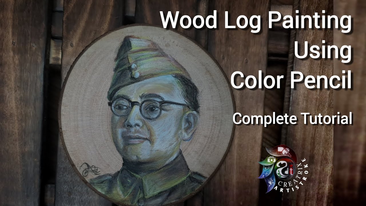 Color Pencil on Wood Log Process Video | #colorpencil #netaji #portrait ...