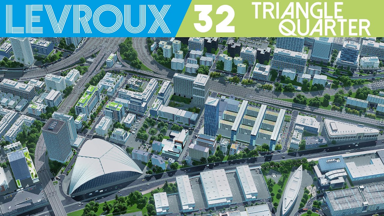 Expanding Downtown: Triangle Quarter [32] ‹Cities: Skylines 'Levroux ...