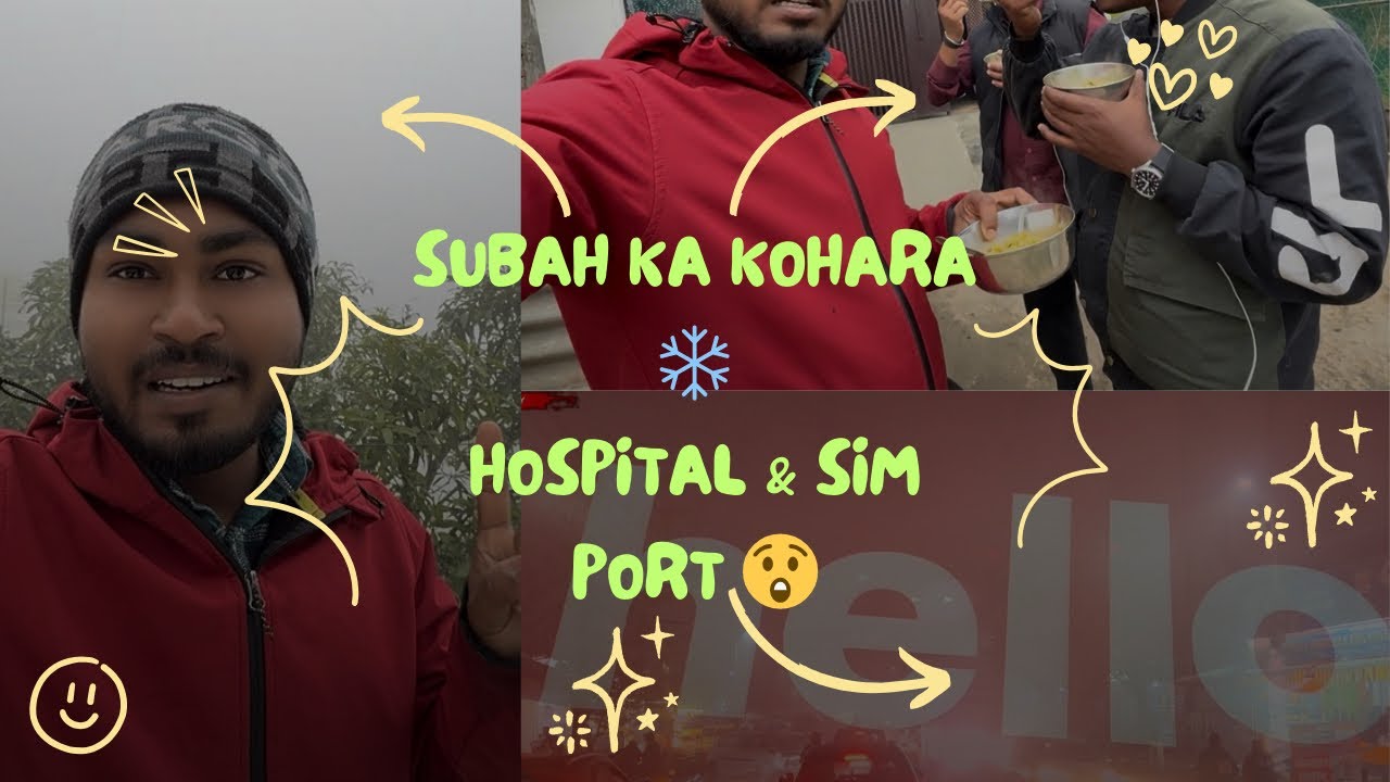 Subah Ka Kohara ️ Chacha Hospital & Jio Se VI Port | Daily Routine Vlog ...