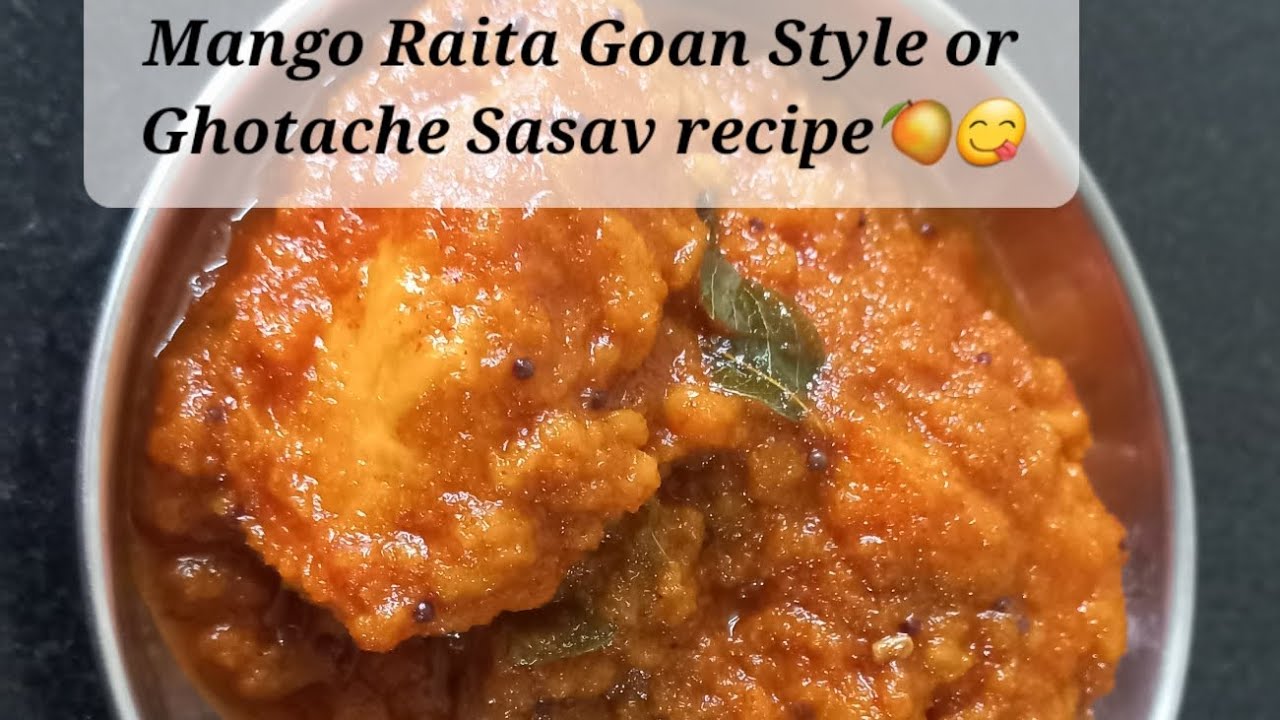 Mango Raita Goan style or Ghotache Sasav simple and Quick recipe - YouTube