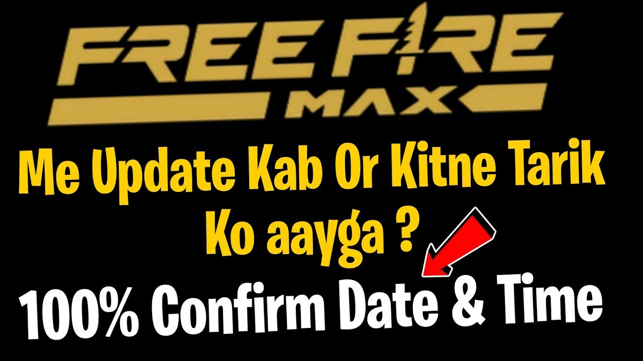 Free Fire Max ME Update Kab Or Kitne Tarikh Ko Aaega ! 100% Confirm Date &Time - YouTube