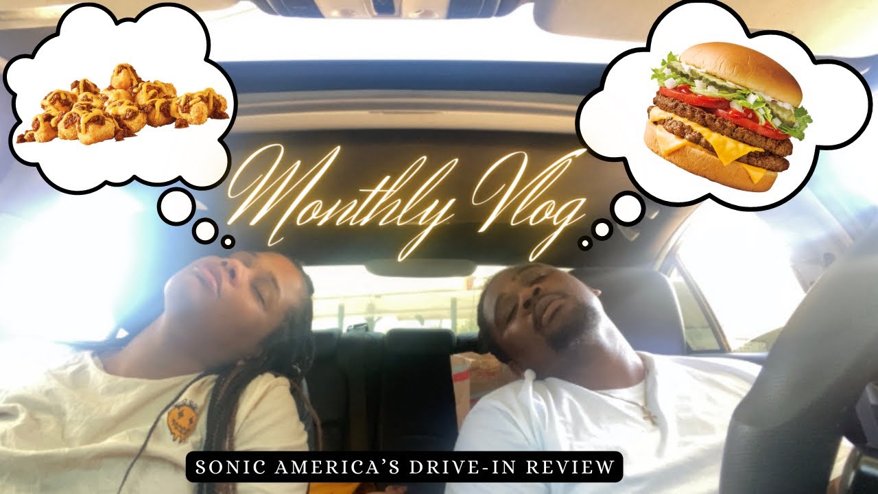 Monthly Vlog | Sonic America’s Drive-In Review - YouTube