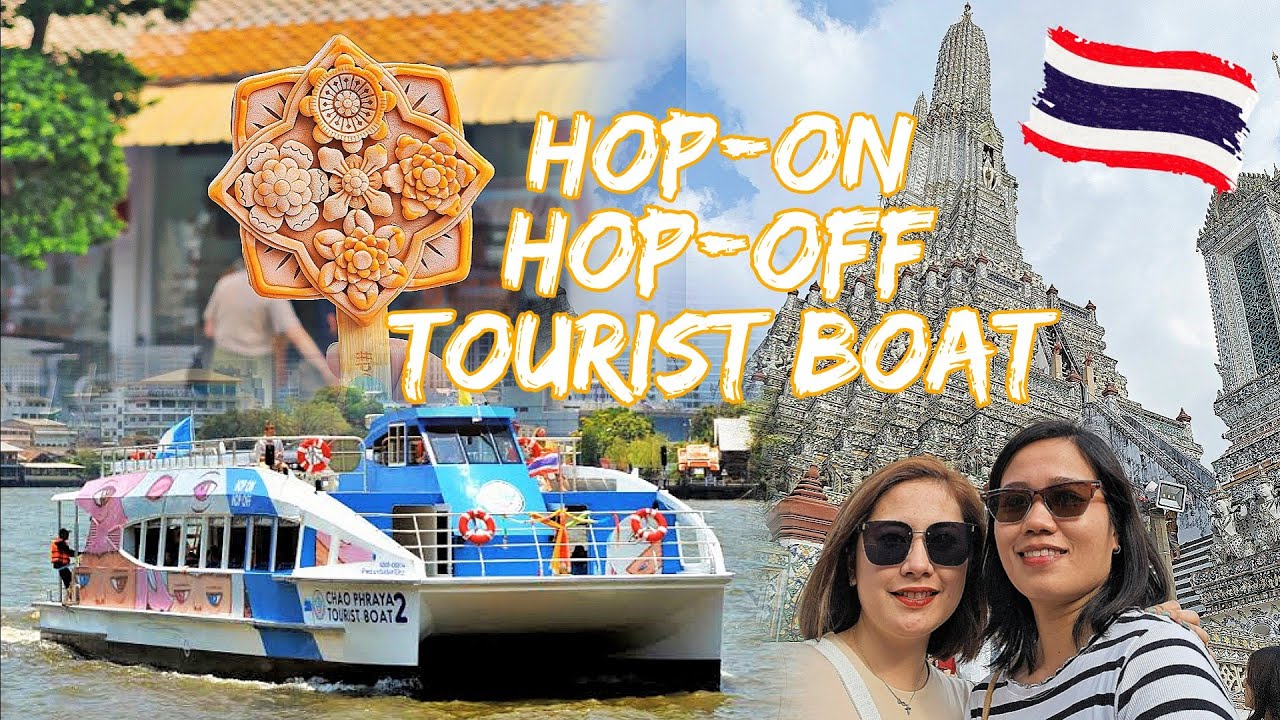 HOP-ON HOP-OFF BANGKOK | CHAO PHRAYA TOURIST BOAT | WAT ARUN | GRAND ...