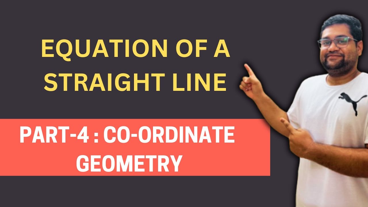 Inclination, Slope, Equation of a Straight Line | Class 11 | Part 4 ...