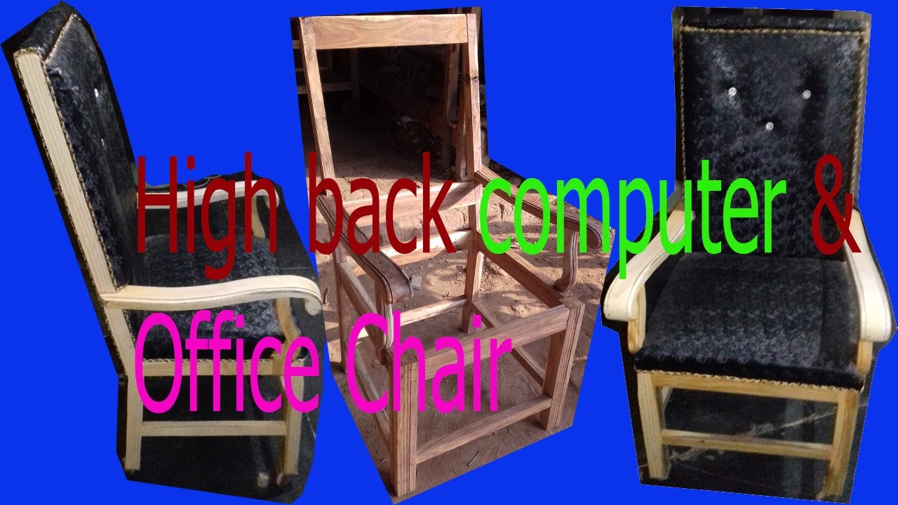 DIY High Back Chair || How To Make A High Back Computer Chair || Making ...