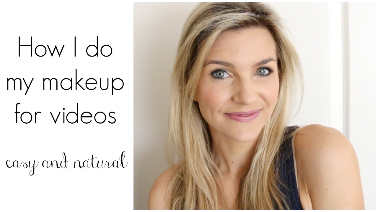 How I do my Makeup for Videos - YouTube