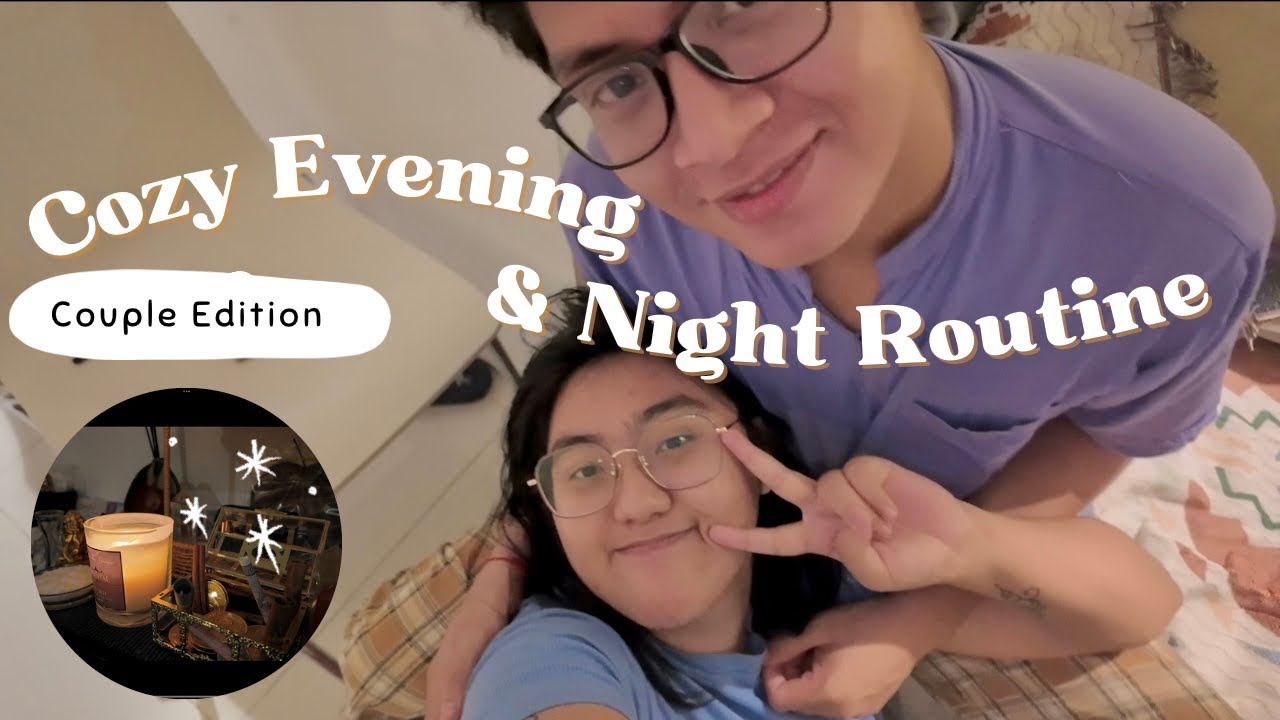 Cozy Evening and Night Routine 🌙 Couple Edition 🌙 - YouTube