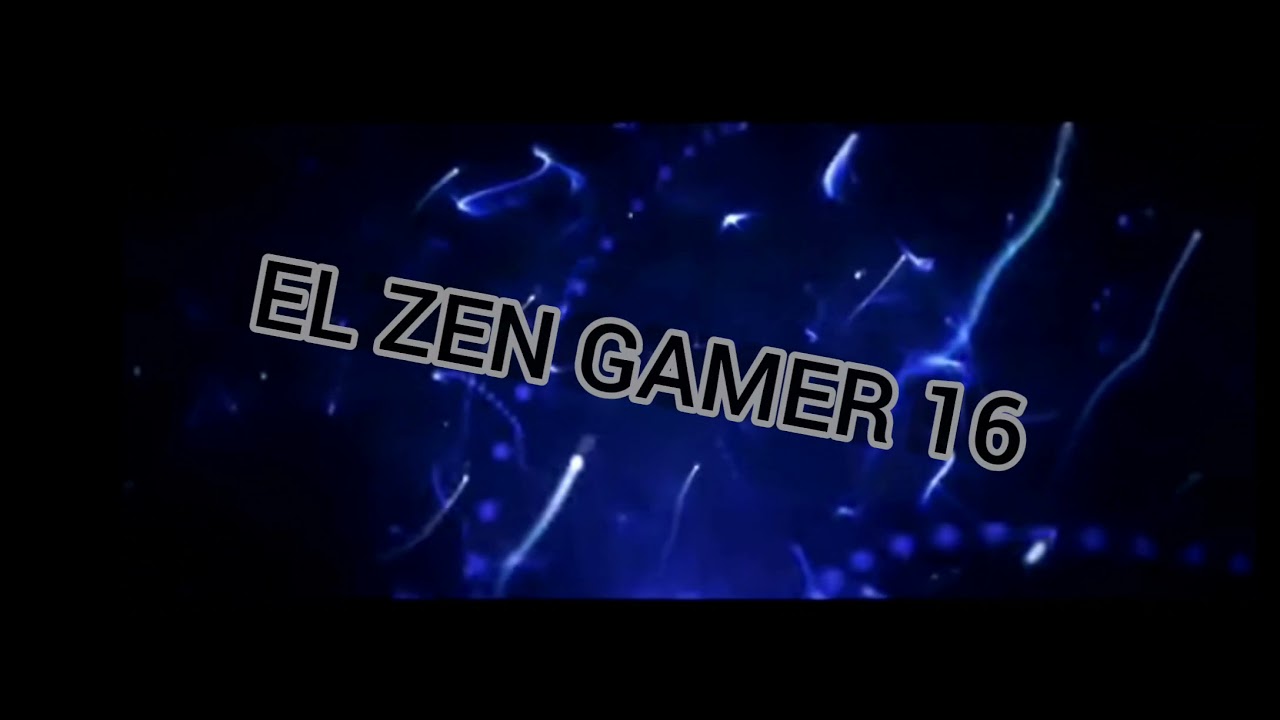 Intro para El zen gamer 16 (resubido) ¿NUEVA COLABORACIÓN? - YouTube