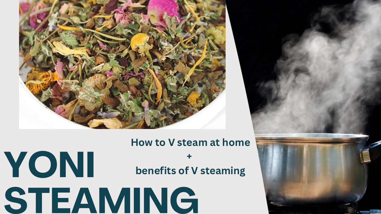 The Ultimate Guide to Yoni Steaming at Home: Benefits & How-To Tutorial, holistic self-care ...