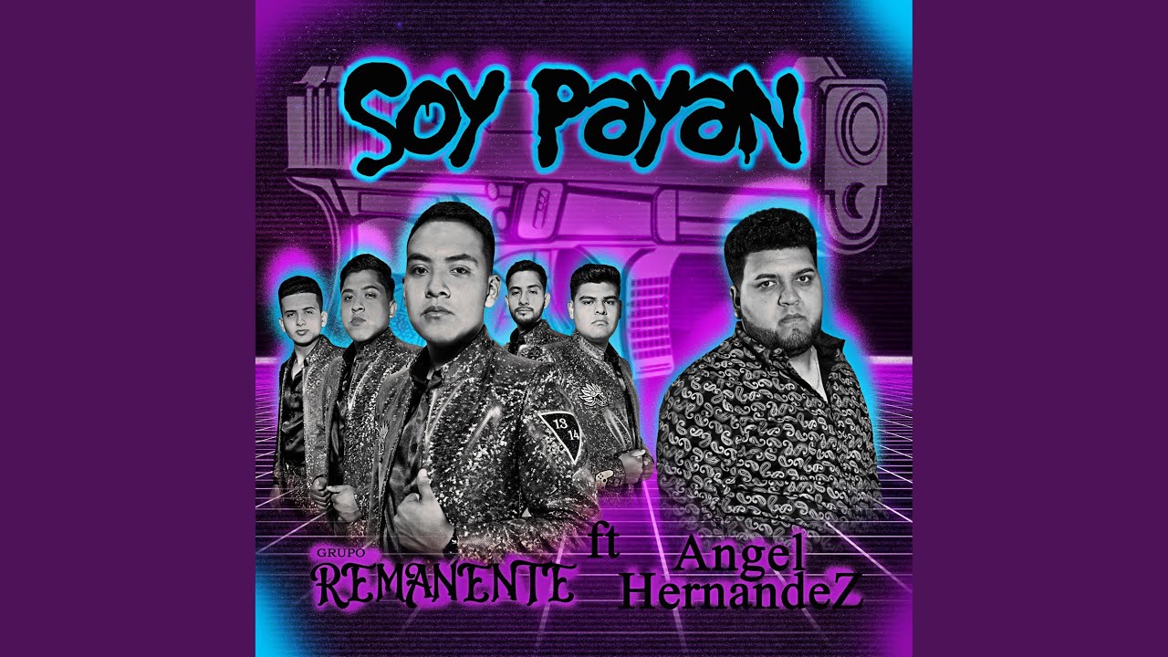 Soy Payan (feat. Angel Hernandez) - YouTube