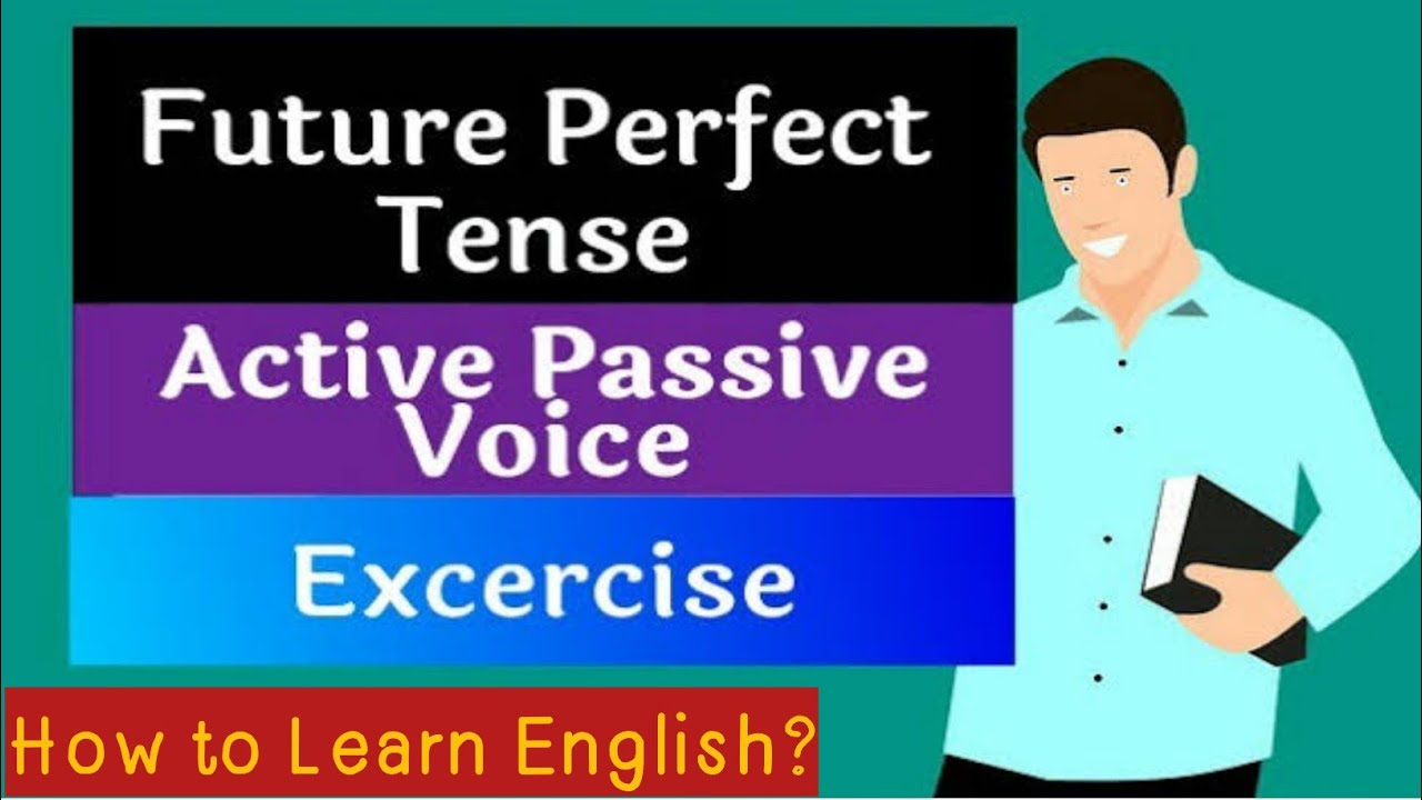 How to Convert Active to Passive Voice?|Future Perfect Tense|Rules ...
