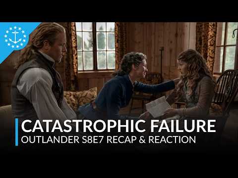 “A Catastrophic Failure From A Total Stiff” | Outlander 8.07 Recap & Reaction