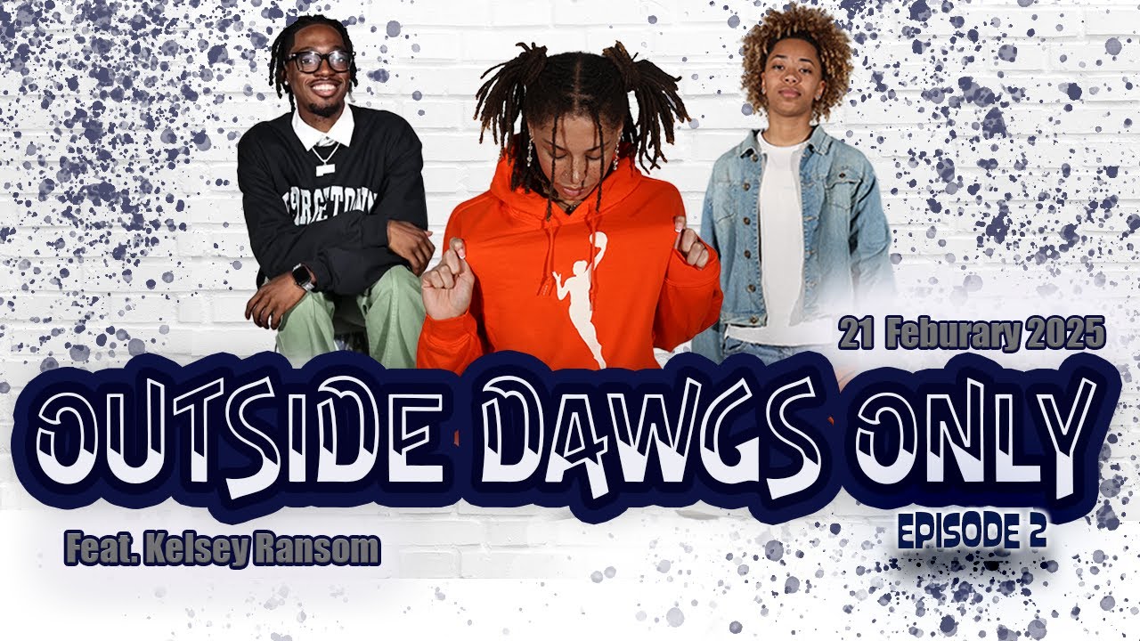 Outside Dawgs Only - Episode 2 (Feat.Kelsey Ransom) - YouTube