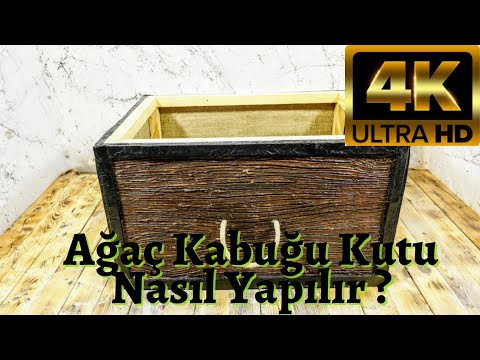 Ağaç Kabuğu Kutu Nasıl Yapılır ? Akrilik Boya Alçı Tutkal Karton ile Kutu Yapımı